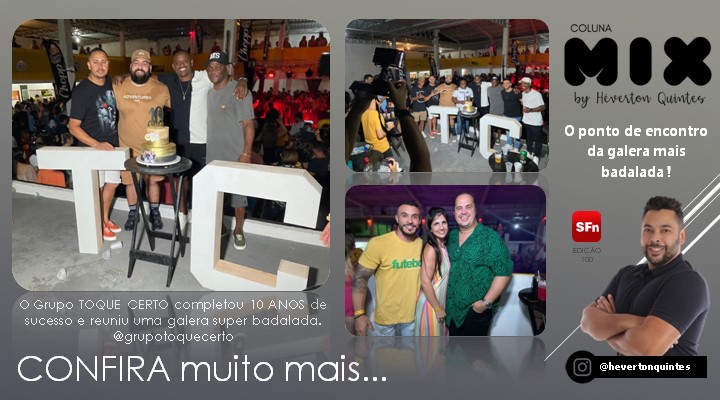 Festa de 10 anos do Grupo Toque Certo é destaque na Coluna MIX – SF ...